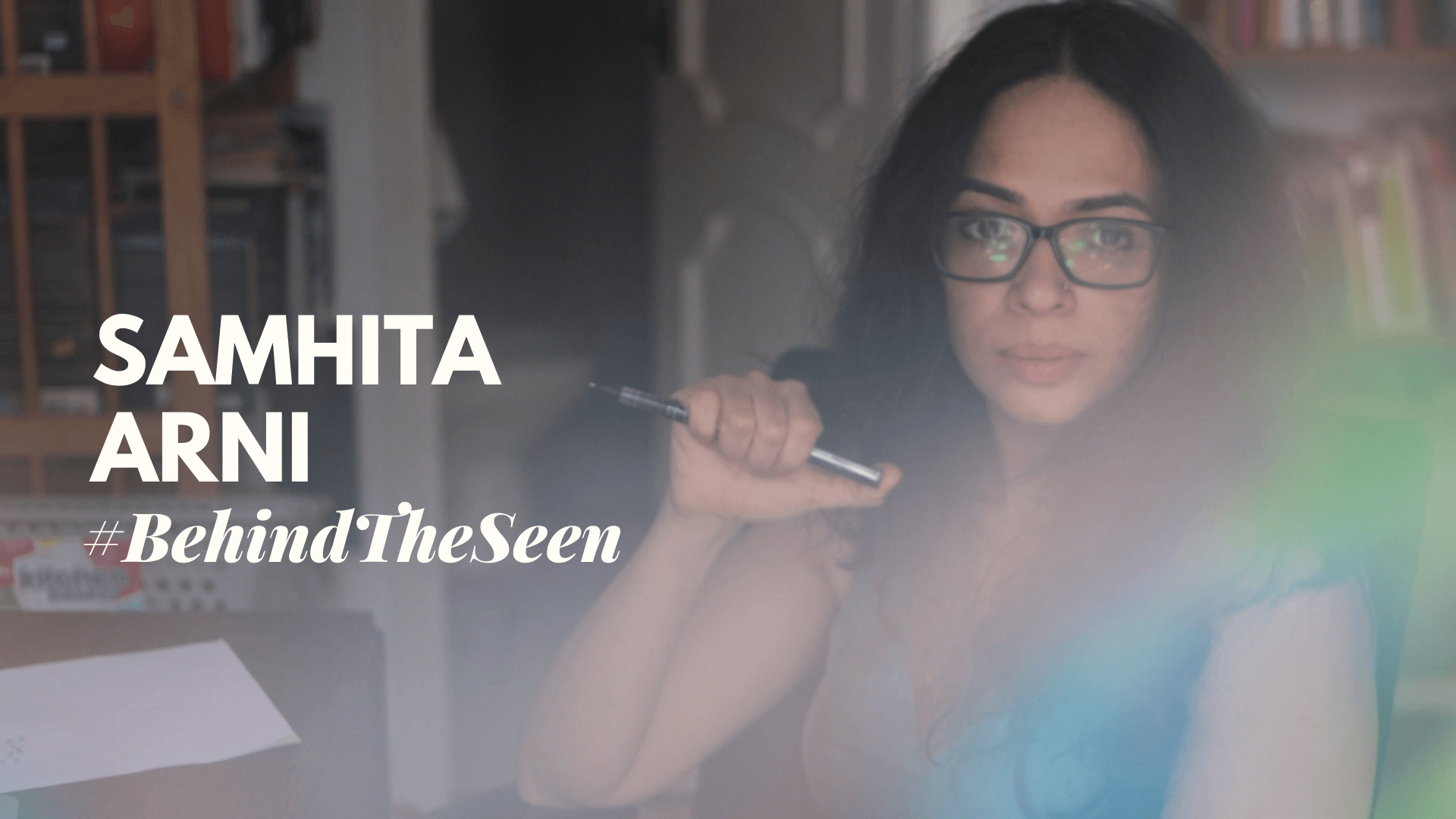 BehindTheSeen with SamhitaArni - The Arts Quotient