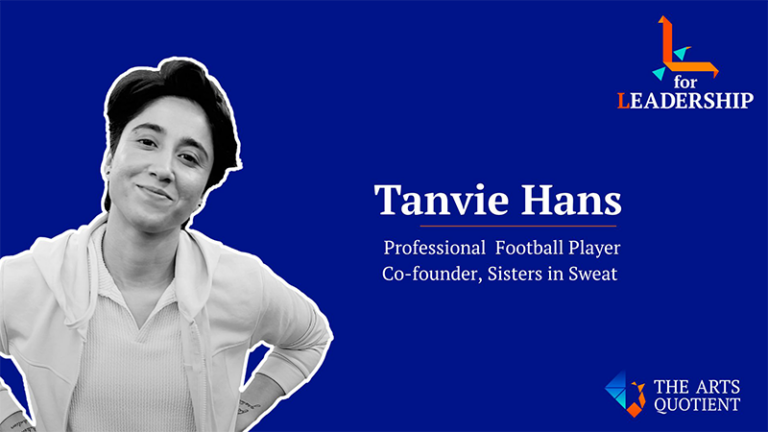 Play like a Girl - Tanvie Hans - The Arts Quotient